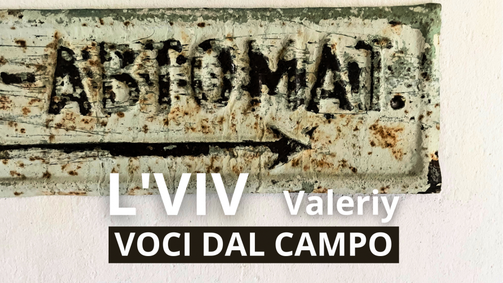 Voci dal campo - Valeriy - Municipio zero